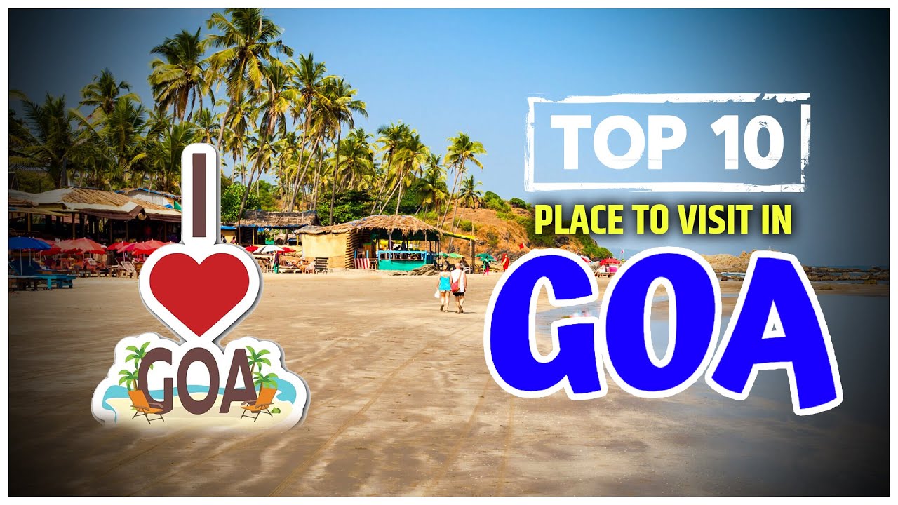 GOA - Most Beautiful Place in Goa | Top 10 visited Place | Top 10 ...