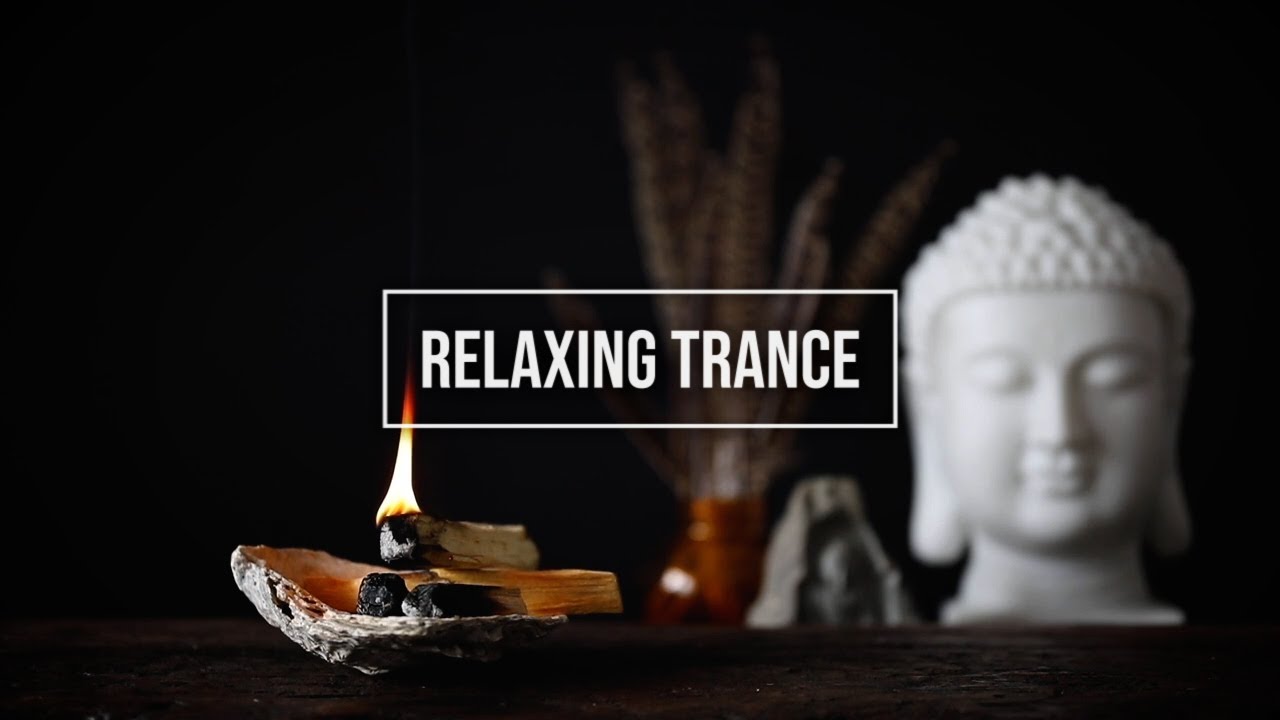 [Relaxing Trance] - Calm & Relaxing Background Music | Meditation ...