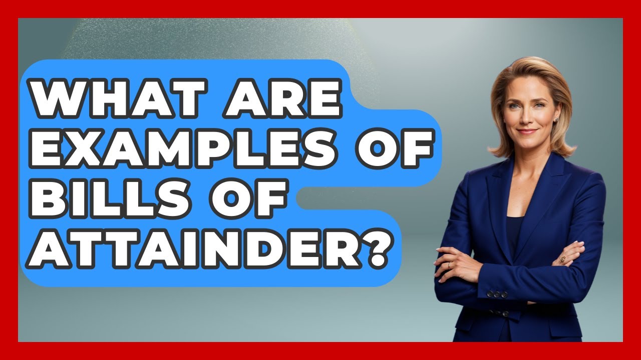 What Are Examples Of Bills Of Attainder? - Making Politics Simple - YouTube