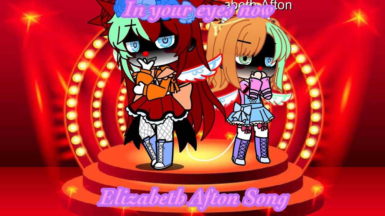 In your eyes now||Elizabeth Afton Song||FNAF SL||Elizabeth Angst||pls ...