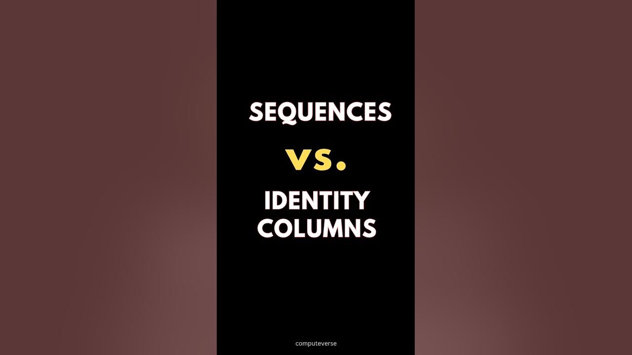 SQL SEQUENCES Vs. IDENTITY COLUMNS ️ - YouTube