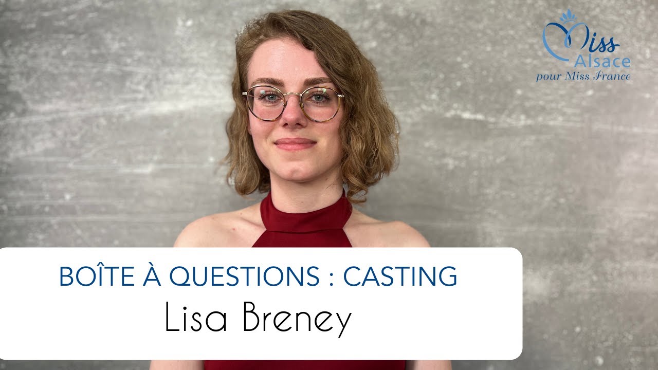 Lisa Breney - Boîte à questions - Casting Miss Alsace 2022 - YouTube