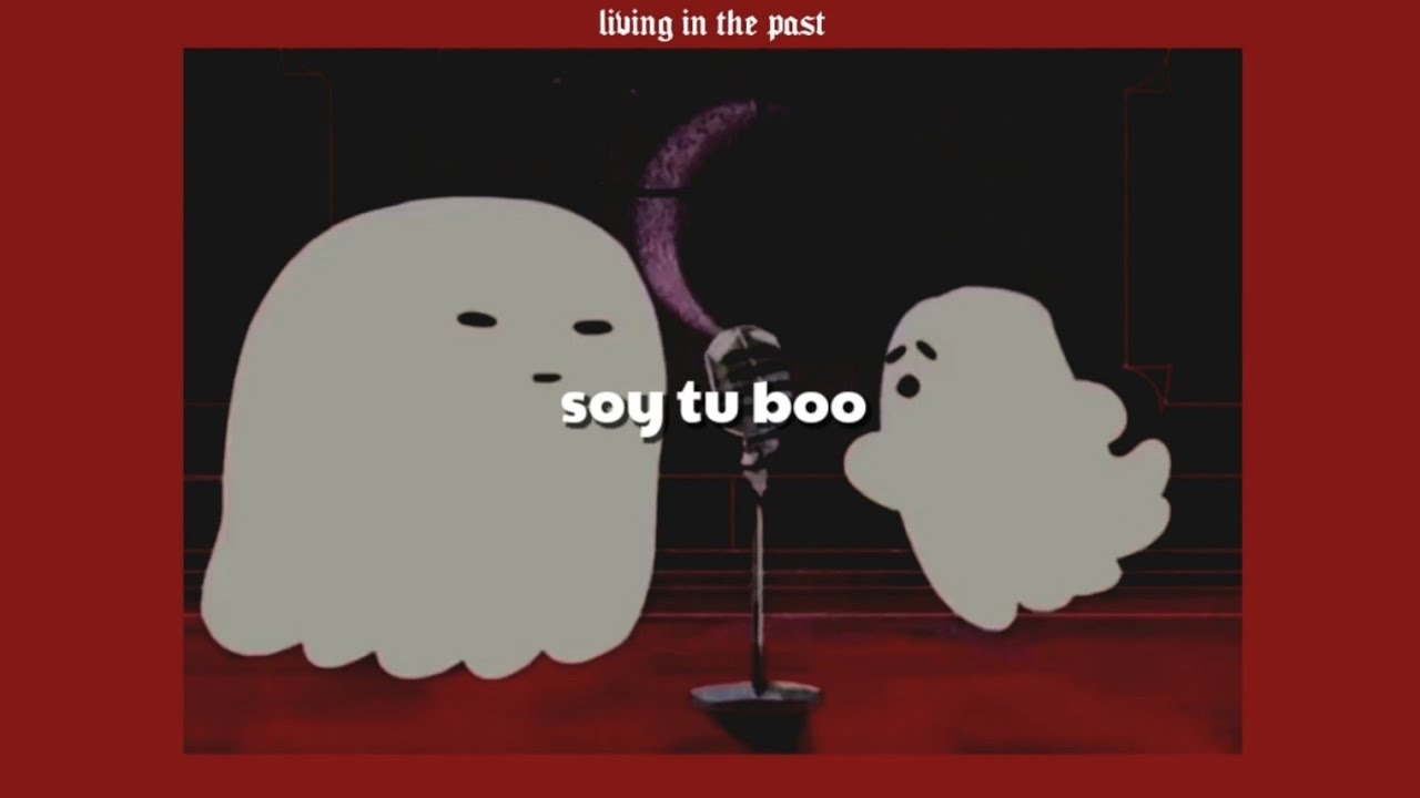 eres mi boo, soy tu boo, yo soy tu boo (ghost duet) 👻 - YouTube
