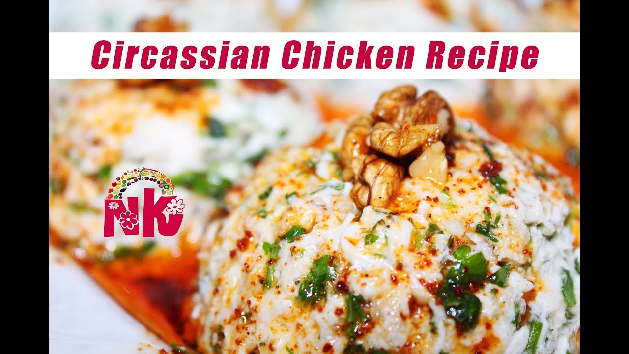 Circassian Chicken Recipe / Recipe - NK Kitchen - YouTube