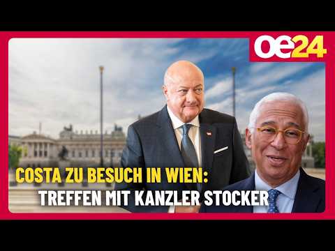 Costa zu Besuch in Wien: Treffen mit Kanzler Stocker