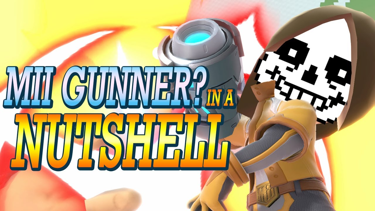 MII GUNNER...?? in a NUTSHELL!! (Ultimate Montage) - YouTube