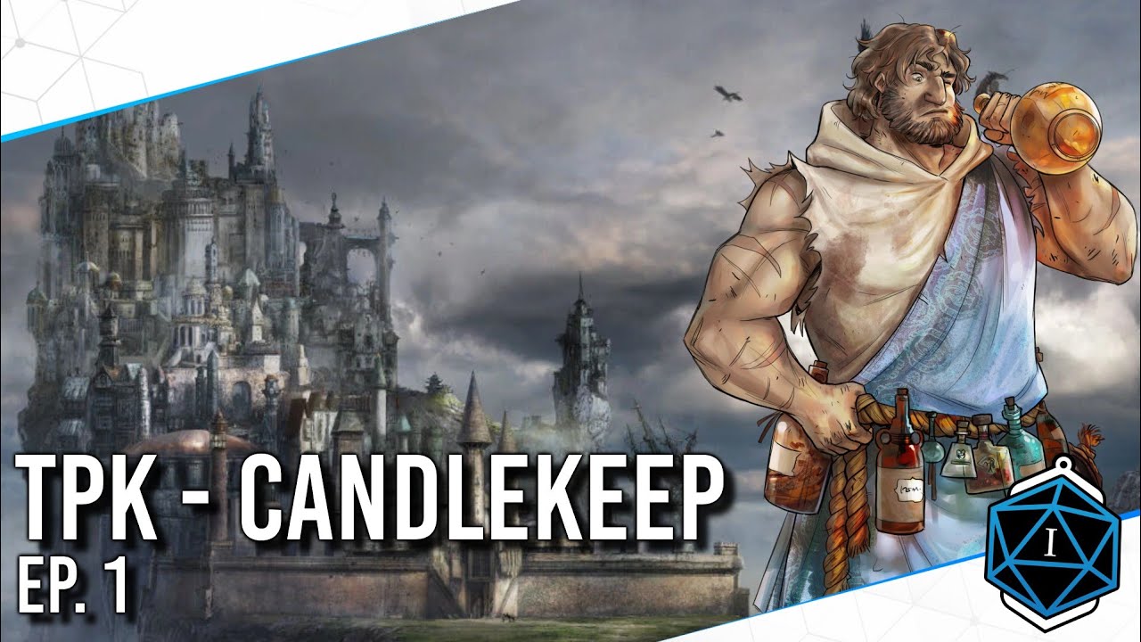 D&D | TPK - CANDLEKEEP | S2 E1 - YouTube