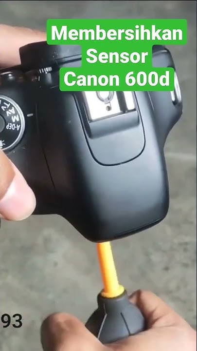 membersihkan sensor Canon 600d// - YouTube