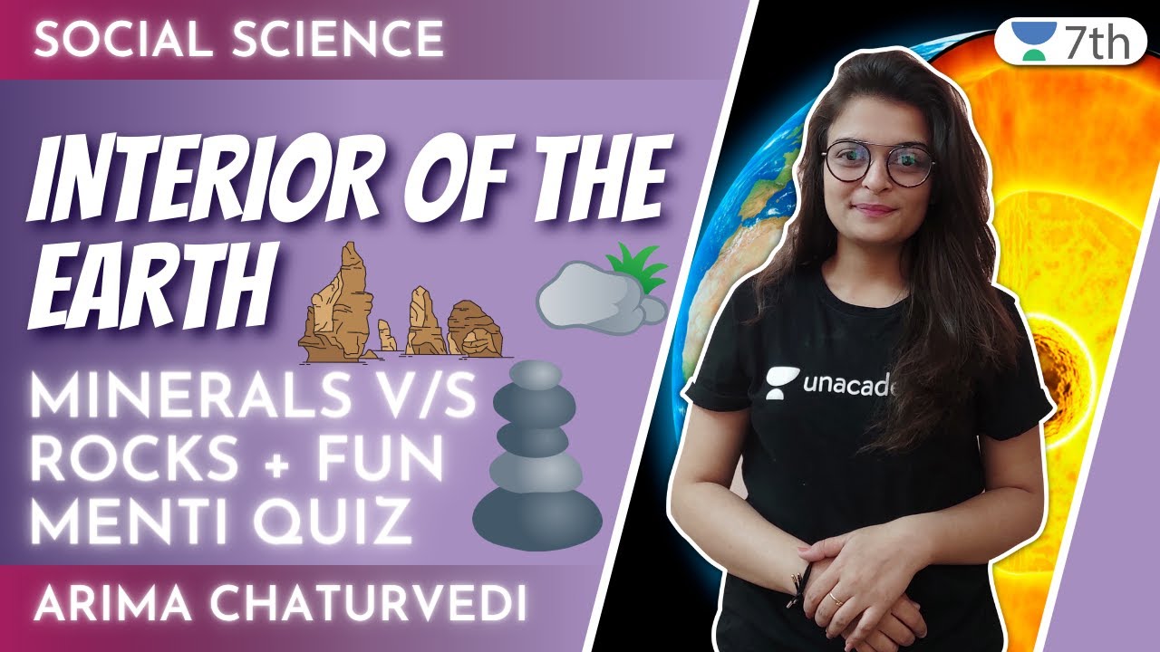 Interior of the Earth | Minerals v/s Rocks + Fun Menti Quiz | SST ...