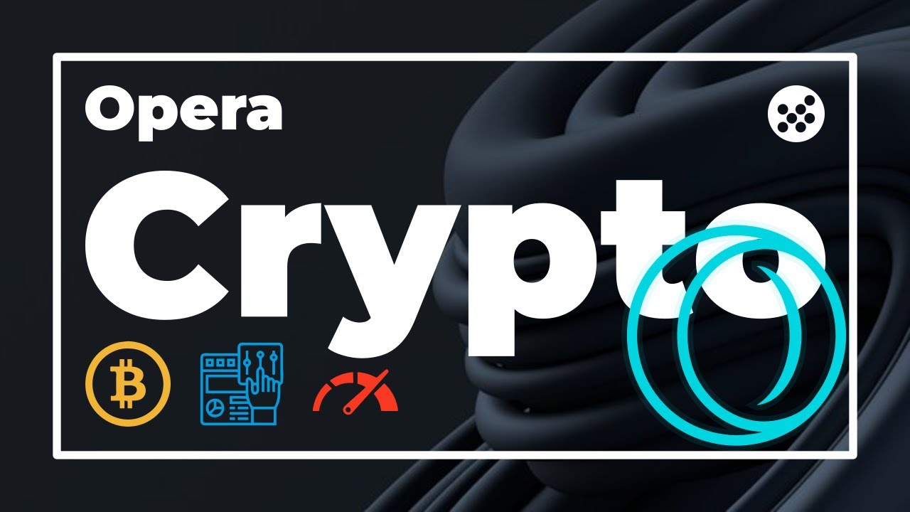 Opera Crypto Browser | @xenoteca - YouTube