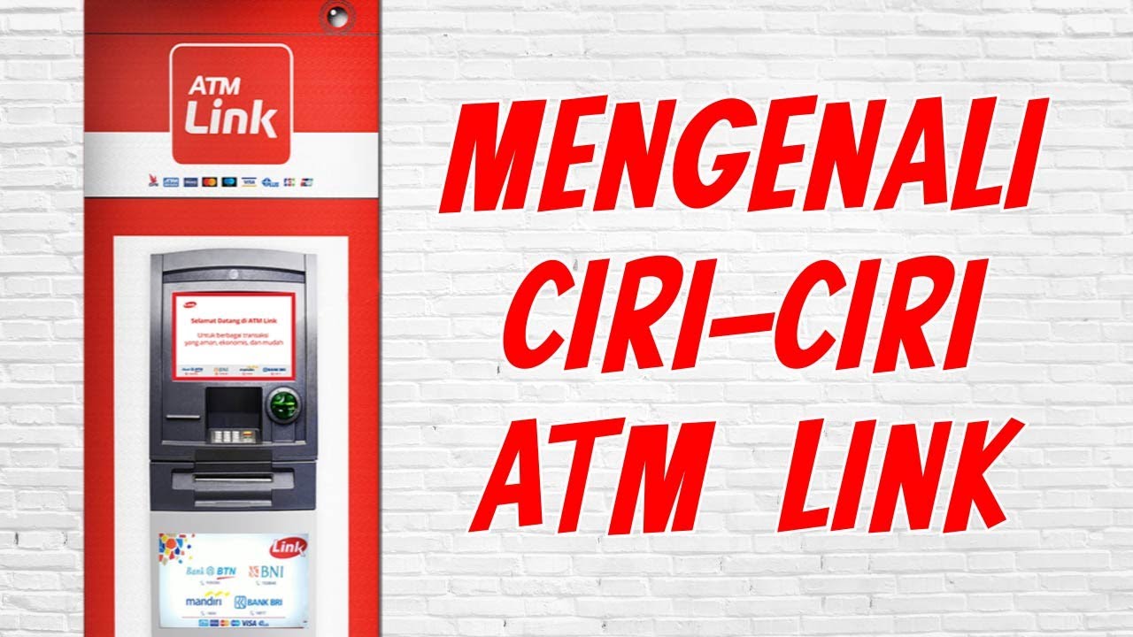 Simak! Kenali Ciri ATM Link yang Kini Berbayar Mulai 1 Juni - YouTube