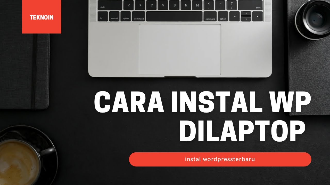 Cara instal Wordpress di laptop/Pc dengan mudah - YouTube