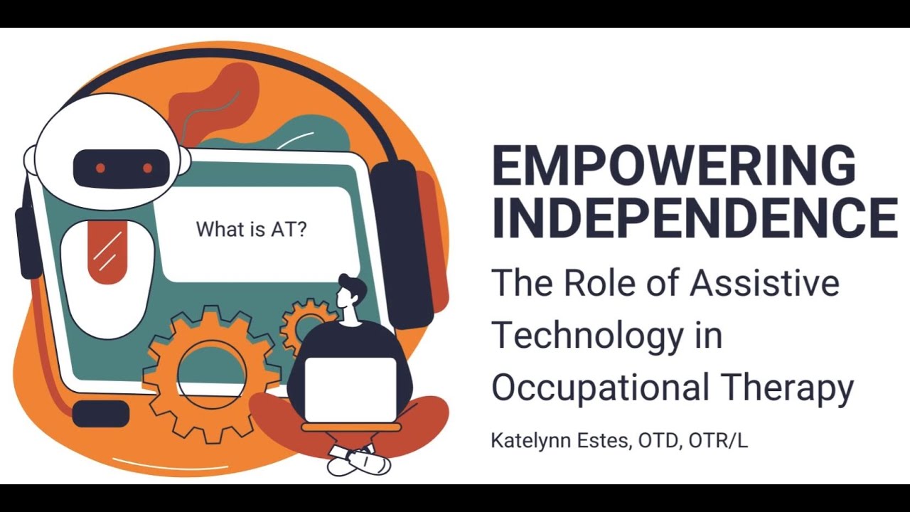 Empowering Independence: The Role of Assistive Technology in ...