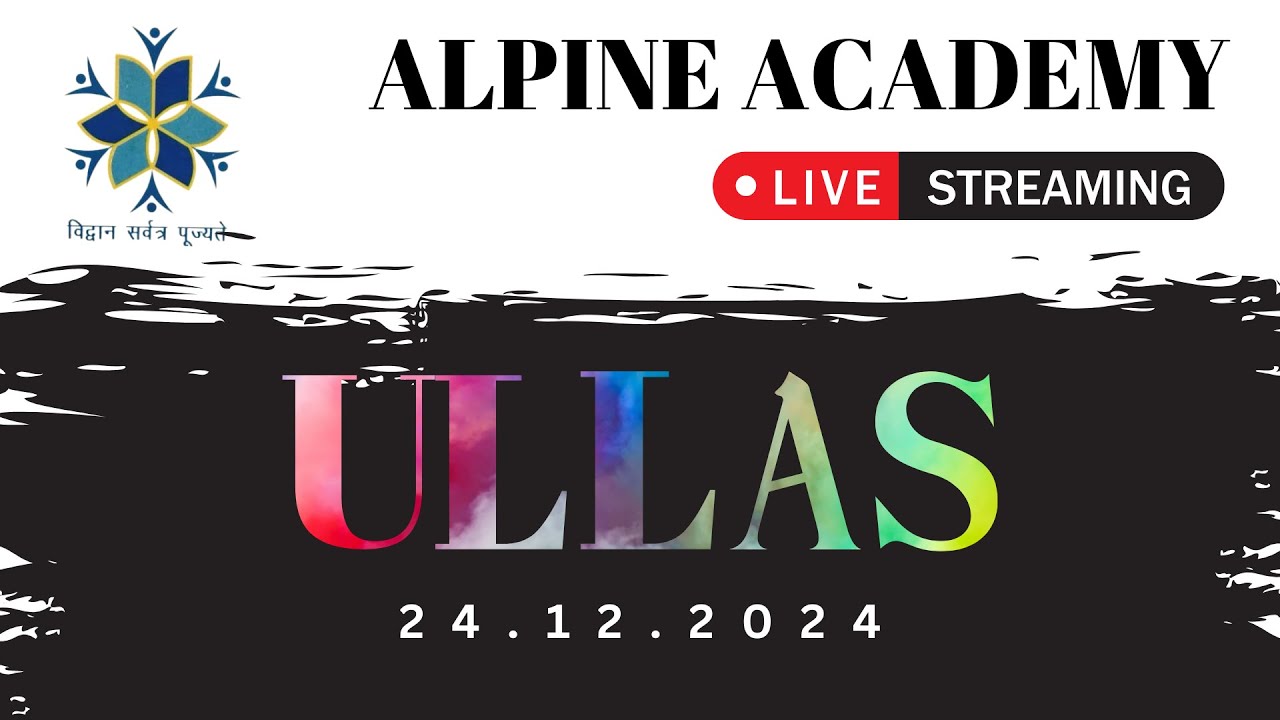 Live : Annual Fest -Ullas2024 | 3rd to 6th | Alpine Academy Indore || #AlpineFamily #Ullas2024 ...