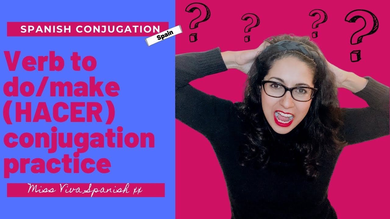 Spanish Verb conjugation HACER (to do) conjugation practice in Spanish ...