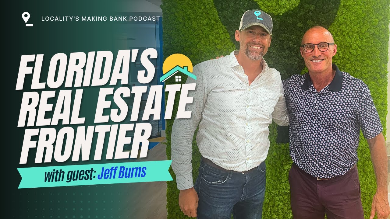 Florida's Real Estate Frontier: A Conversation with Jeff Burns - YouTube