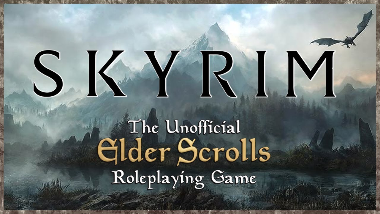 Actual Play - Unofficial Elder Scrolls Roleplaying Game: Skyrim, Ep 1- Hey You. You're Finally ...
