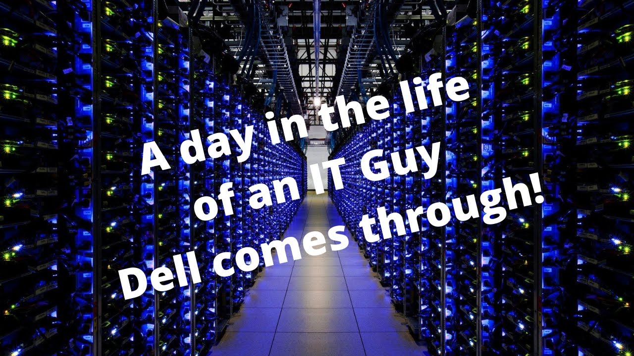 A day in the life of an IT Guy - Dell comes through! - YouTube
