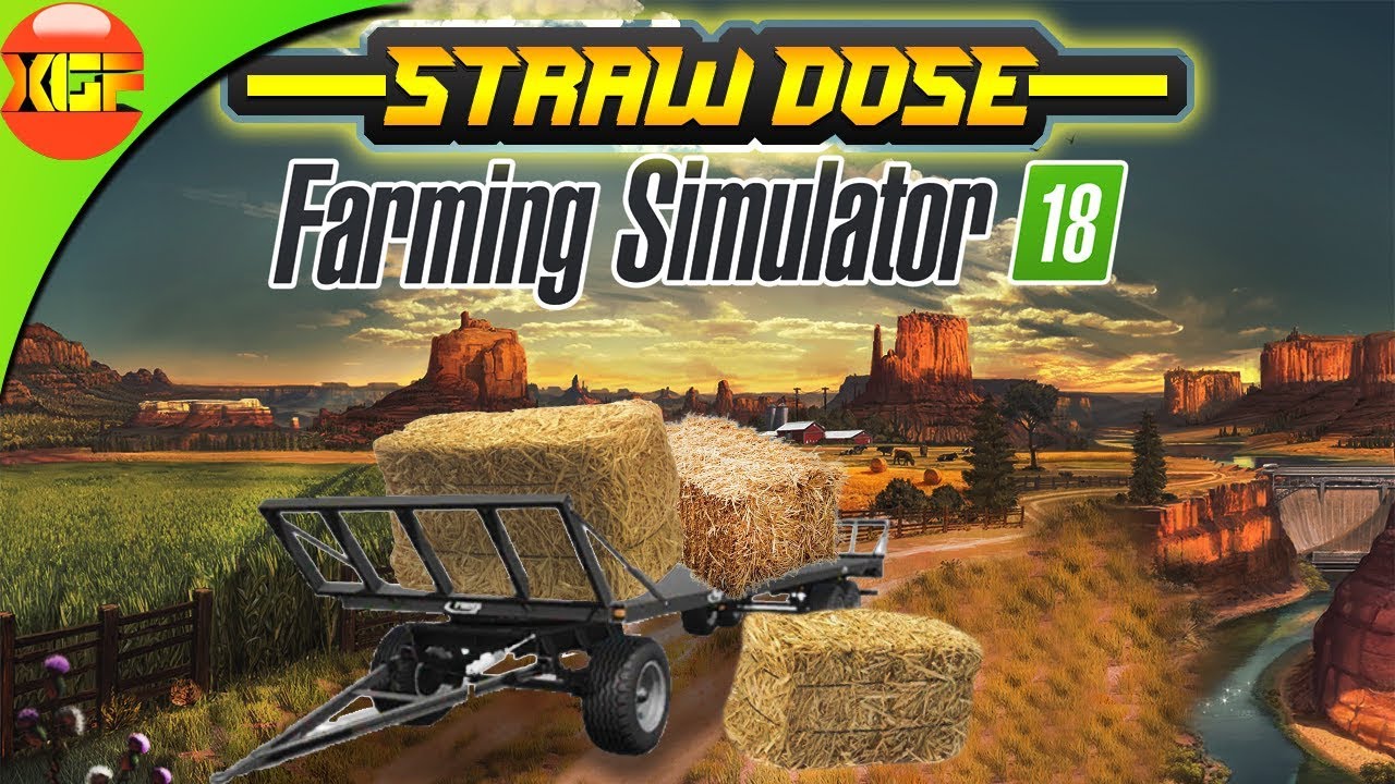 Farming Simulator 18 gameplay #98, We Need a lot of straw for more ...