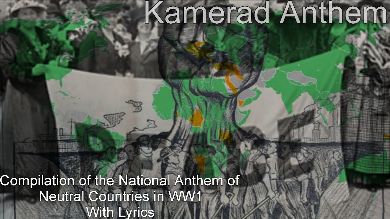 Compilation of the Neutral Countries in WW1 - With Lyrics - YouTube