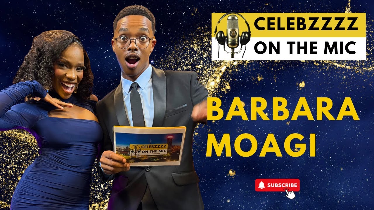 Celebz On The Mic - E01 | Barbara Moagi - Miss SA Top 30 Finalist | 947 ...
