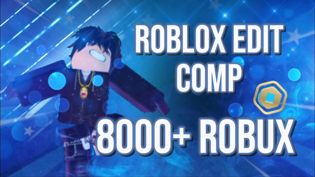 ROBLOX EDIT COMP 8000+ #OttersComp CLOSED - YouTube