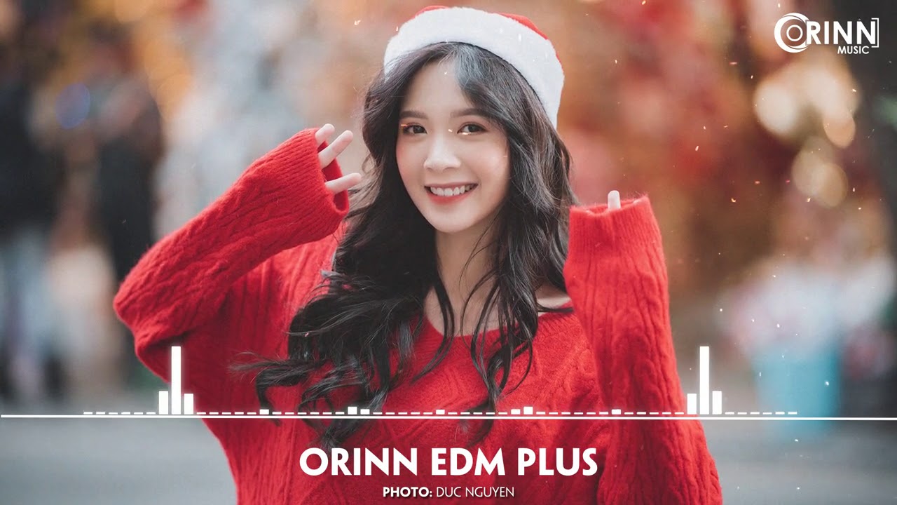Top 20 Bản Nhạc EDM Orinn Mix Cực Phiêu ♫ Thế Thái, Hôm Nay Em Cưới Rồi ...