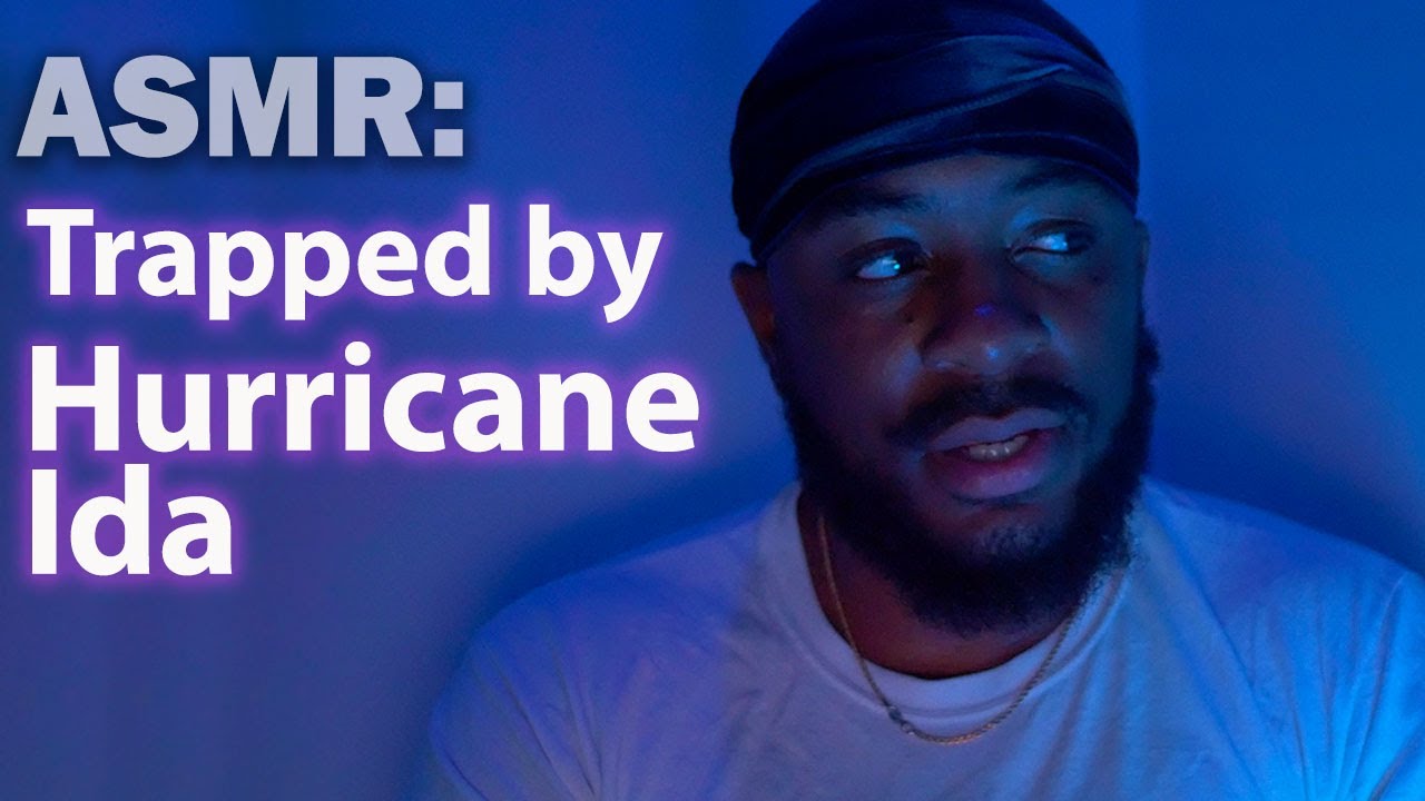 *ASMR* Trapped By A Flood ⛆ 🌧️Hurricane Ida (Vibe Out To Chill and ...