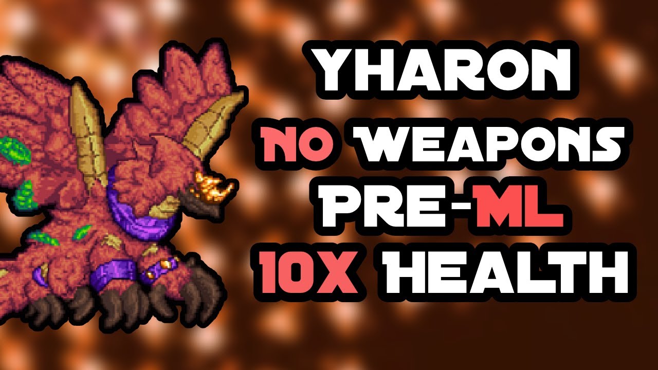 Yharon Pre Moon Lord with No Weapons and 10x Health - YouTube