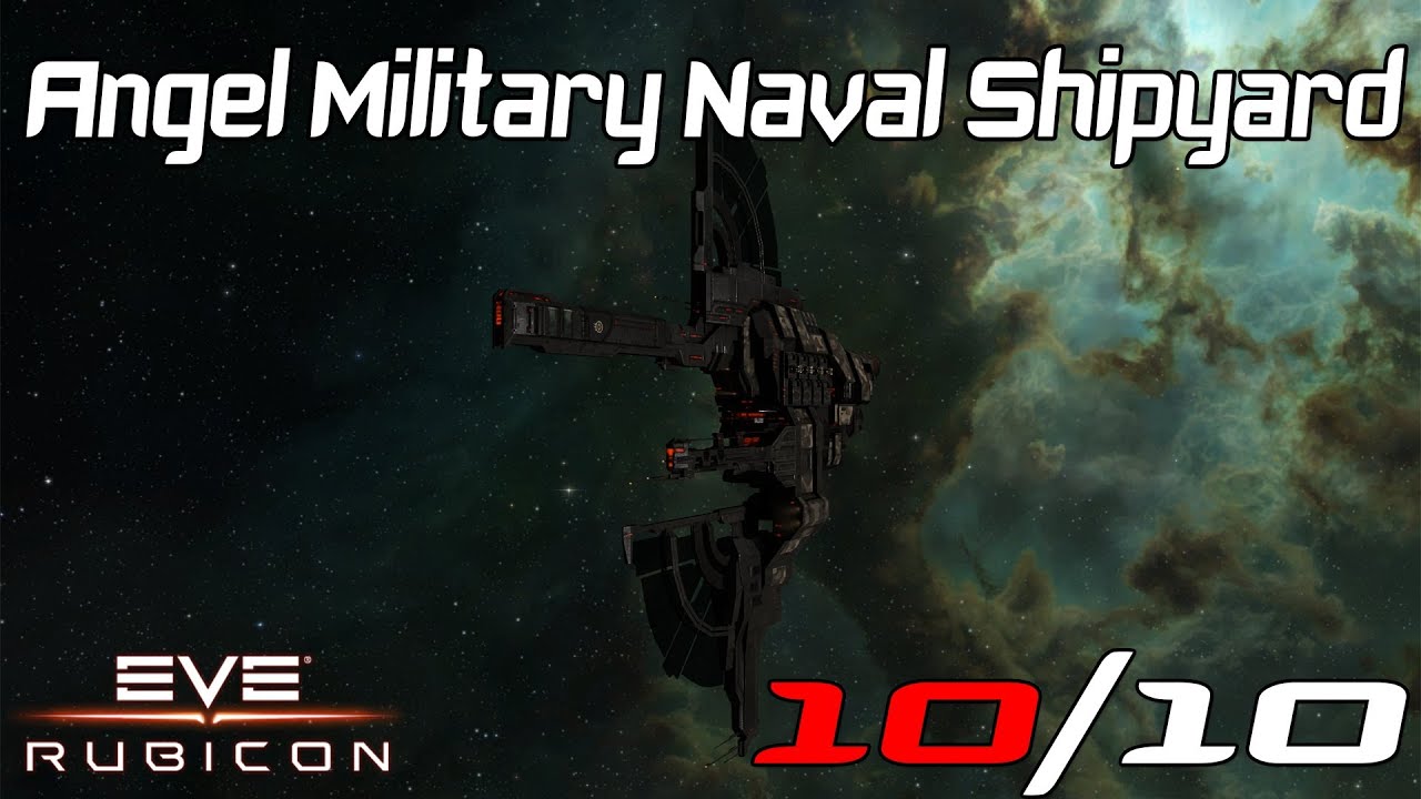 EVE Online: Angel Cartel Naval Shipyard (10/10) - YouTube