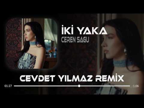Ceren Sagu - İki Yaka (Cevdet Yılmaz Remix) | Kapımda Şimdi Böyle Üzgün Dursan Ne