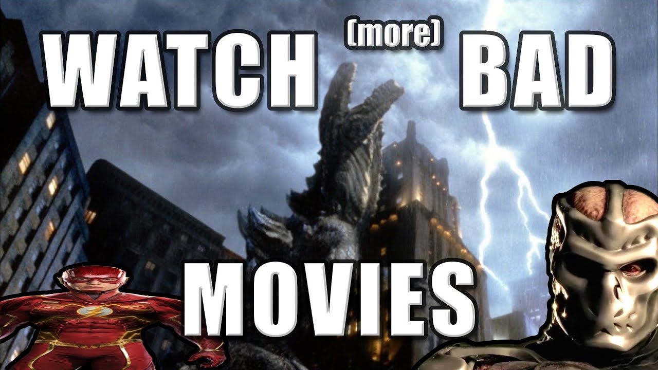 Why YOU Should Watch (More) BAD Movies - YouTube