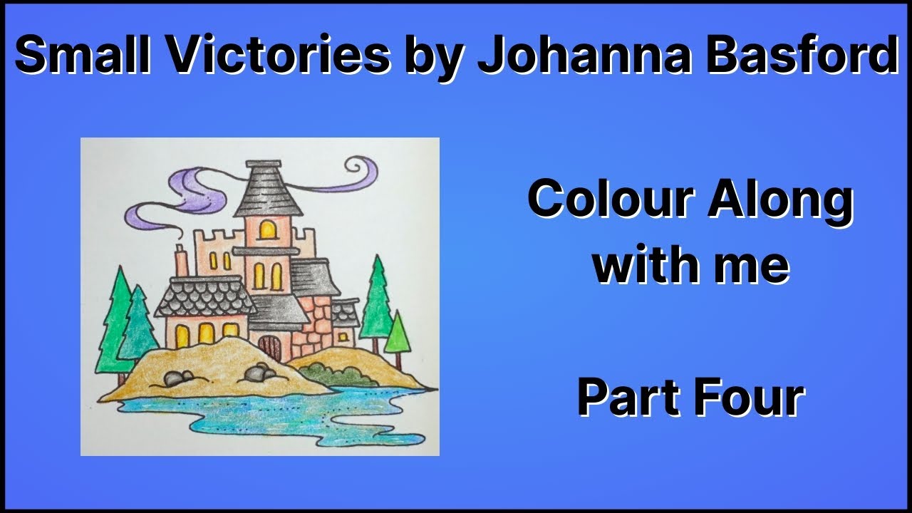 Small Victories by Johanna Basford Island Colouring (Part 4) - YouTube