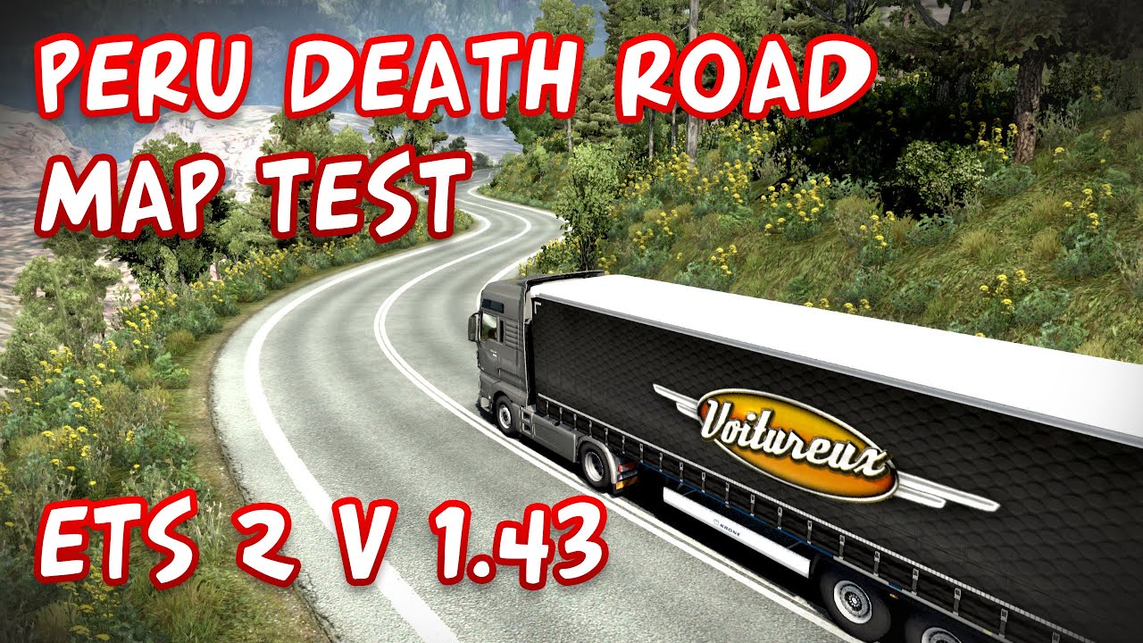 Peru Death Road Map Test - Euro Truck Simulator 2 | Version 1.43 - YouTube