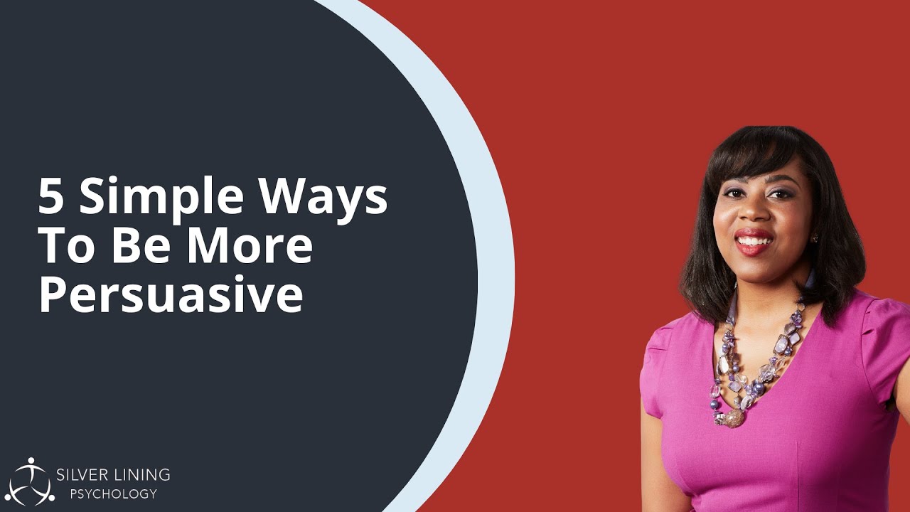 5 Simple Ways To Be More Persuasive - YouTube