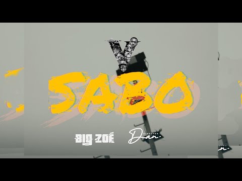 Big Zoe - SABO official (Lyrics video - 5IVE Mixtape)