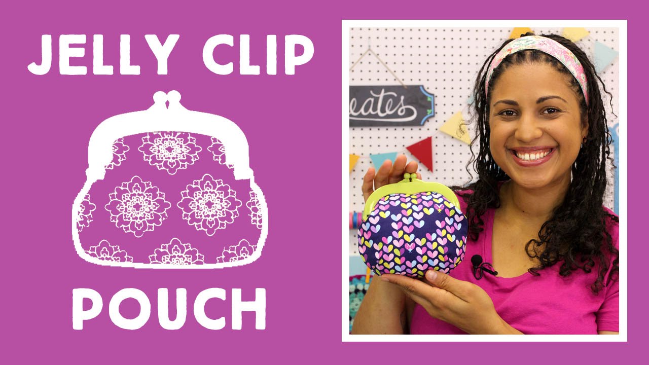 Small Pouch with Jelly Clips: Easy Sewing Project with Vanessa of ...