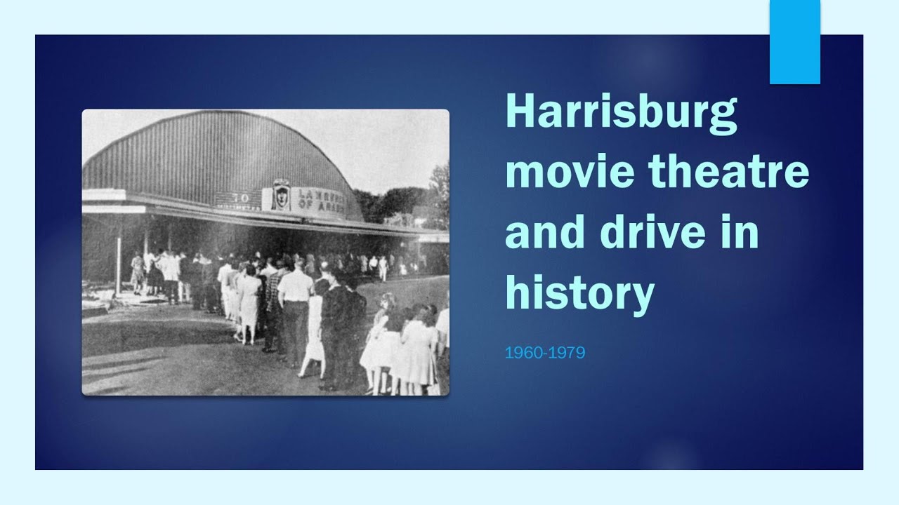 Harrisburg movie theatres and drive-in history 1960-1979 - YouTube