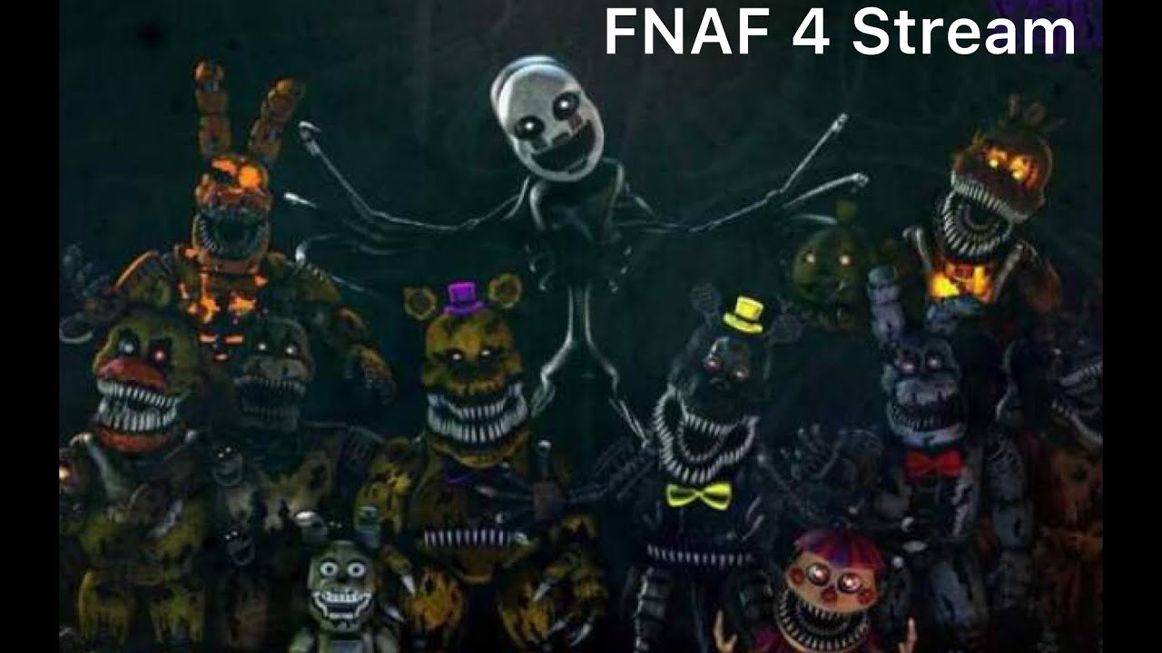 FNAF 4 Stream - YouTube