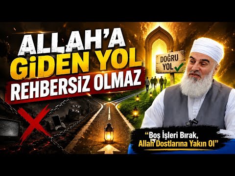 ALLAH’A GİDEN YOL REHBERSİZ OLMAZ - ŞEYH ABDULĞANİ EL-ERZURUMİ (KS)