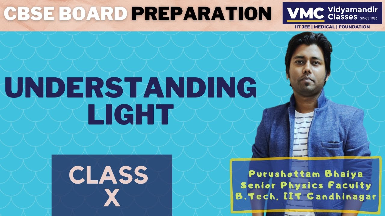 Understanding Light with Purushottam Bhaiya | Class 10th | CBSE Board ...