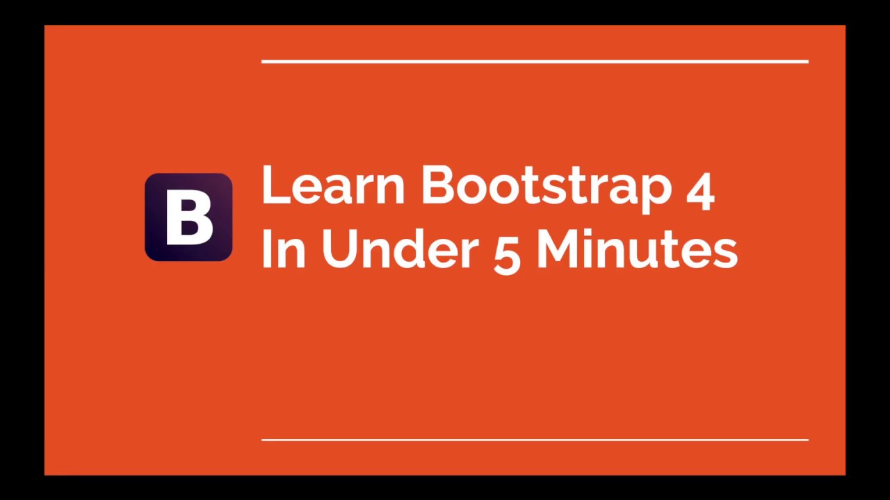 Learn Bootstrap 4 in Under 5 Minutes - YouTube