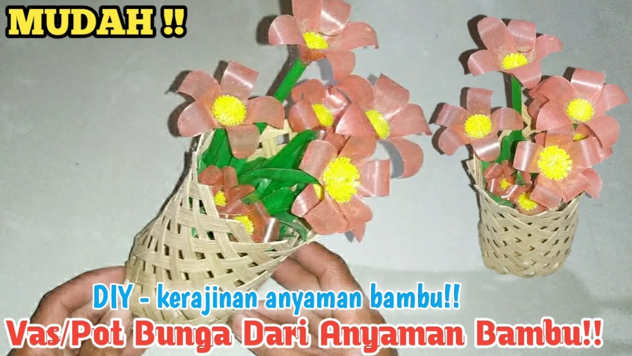 Cara Membuat Vas/Pot Bunga Dari Anyaman Bambu!! - YouTube
