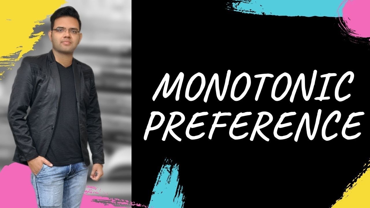 Monotonic Preference | INDIFFERENCE CURVE | MICROECONOMICS - YouTube