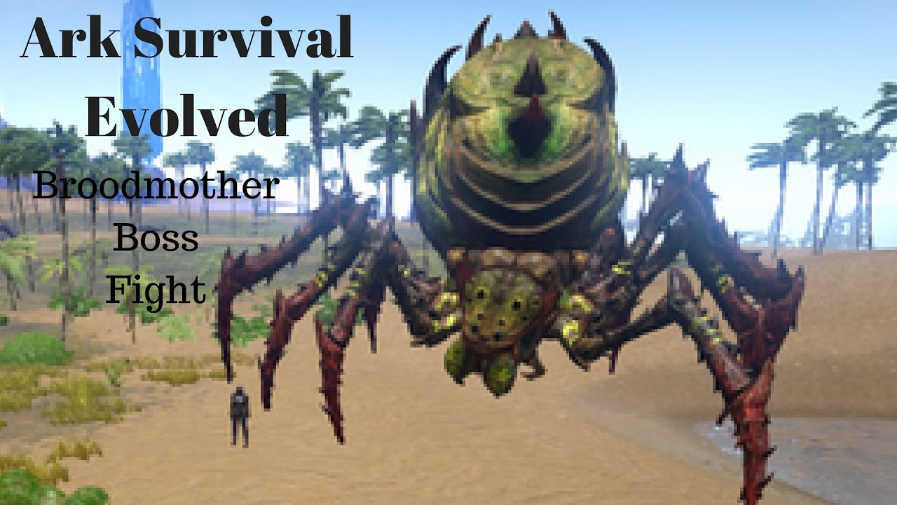 Epic boss fight,Ark Survival Evolved,broodmother(easy) - YouTube
