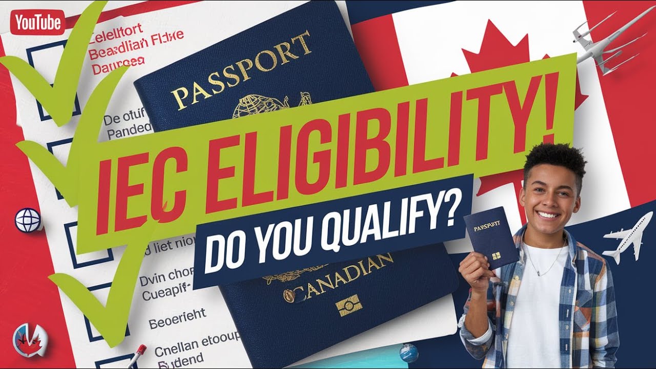 Eligibility requirement for IEC Program | Canada Immigration Explore ...