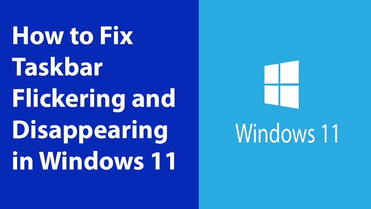 How to Fix Taskbar Flickering and Disappearing in Windows 11 - Must See ...