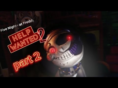 fnaf help wanted part 2 - YouTube