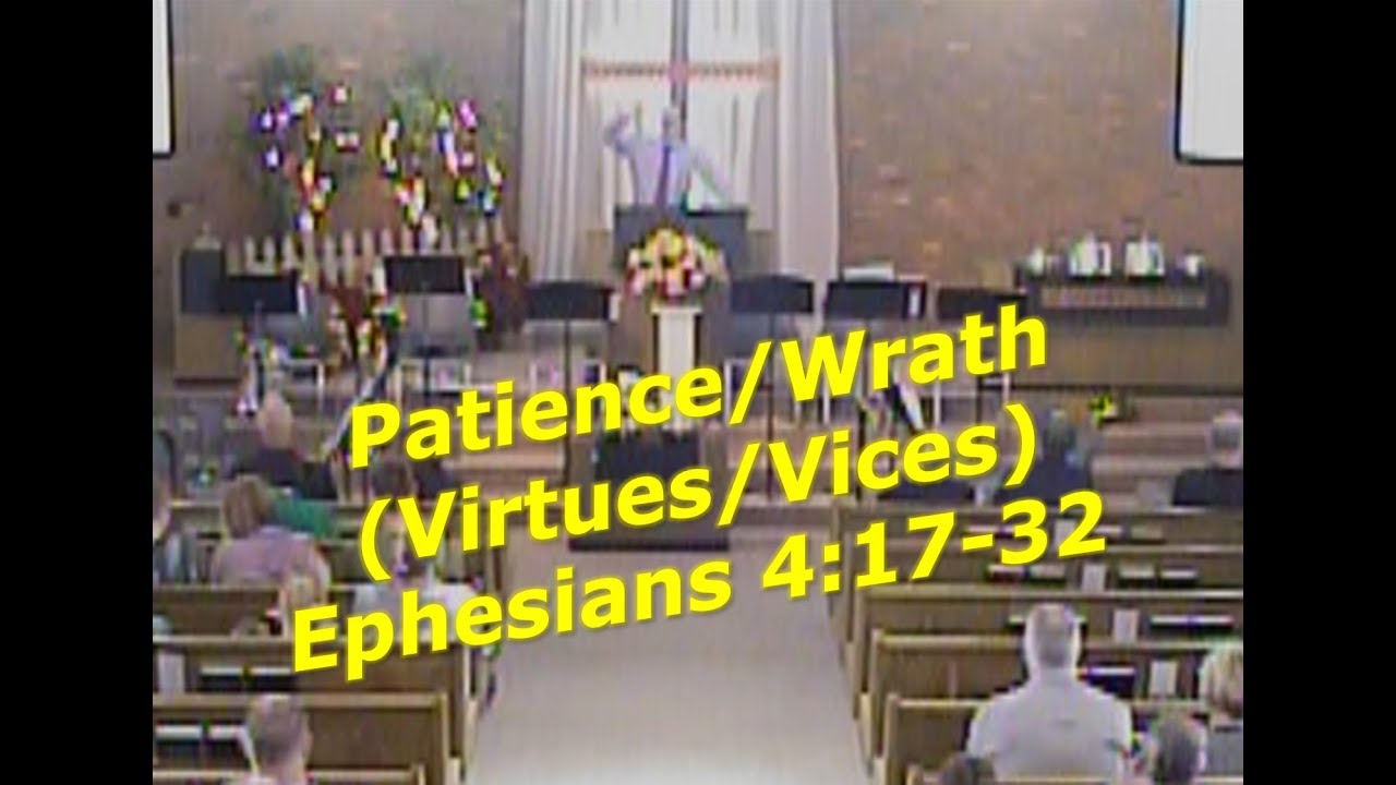 Patience vs Wrath (Virtues/Vices) - Ephesians 4:17-32 - YouTube