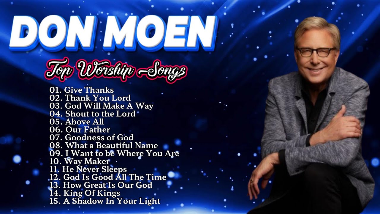 Traditional Don Moen Worship Songs Full Album 2024 🙏 50 Powerful Don ...